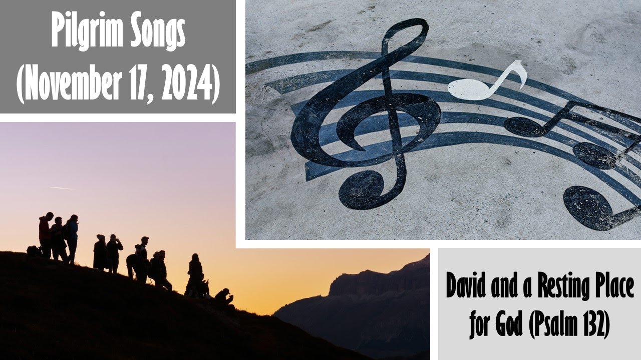 David and a Resting Place for God (Psalm 132) - KirkWood Worship 17-Nov ...
