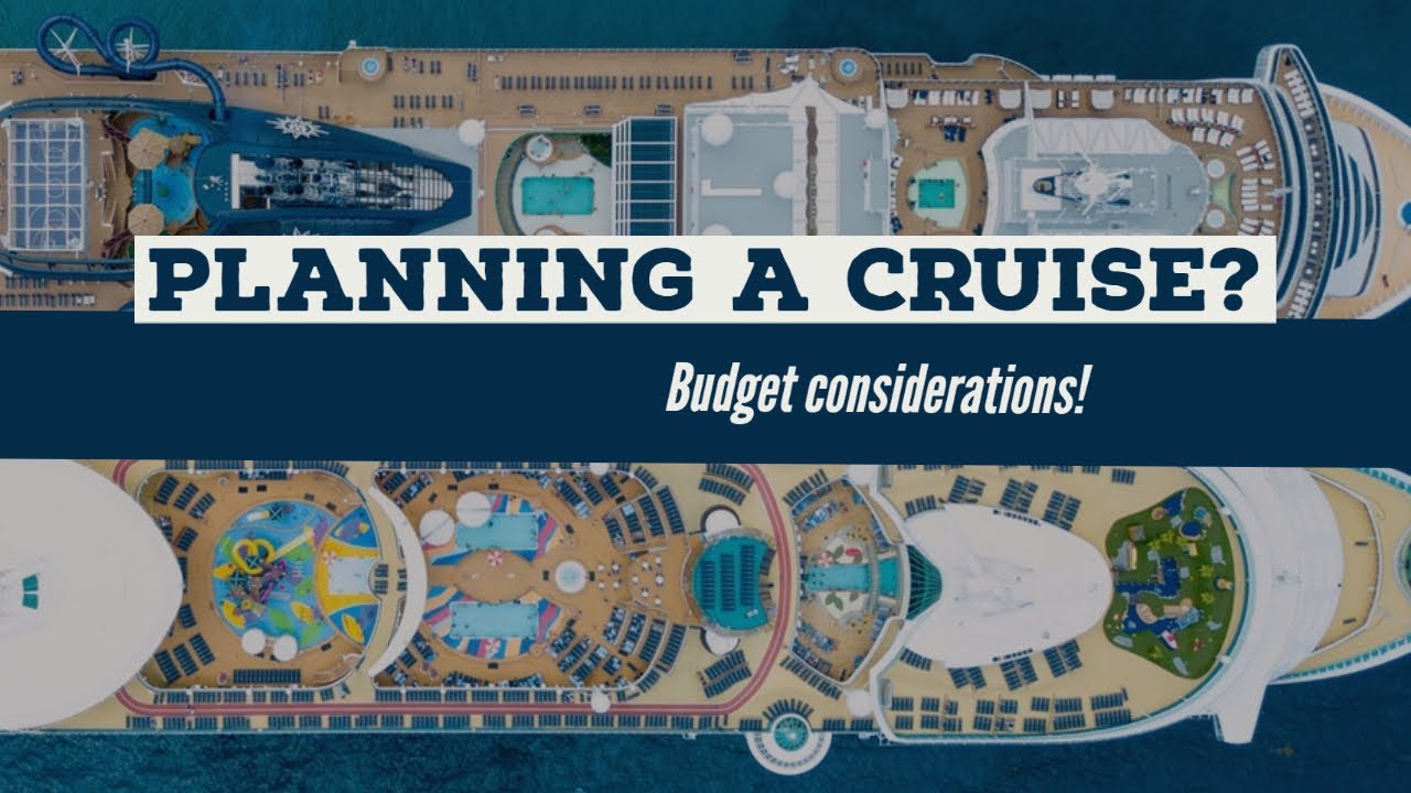 Cruise Expense Planning | Budget considerations when Cruising | Travel ...