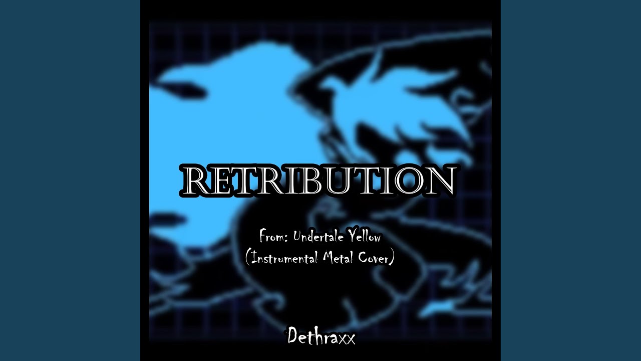 Retribution (From "Undertale Yellow") - YouTube