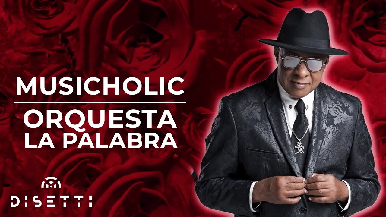 Orquesta La Palabra - Musicholic (Con Letra) | Merengue - YouTube