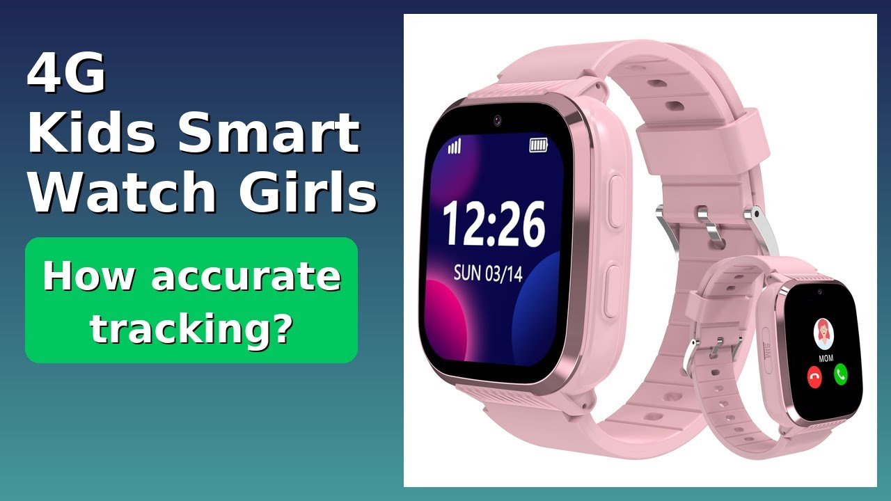 REVIEW (2026): 4G Kids Smart Watch Girls. ESSENTIAL details. - YouTube