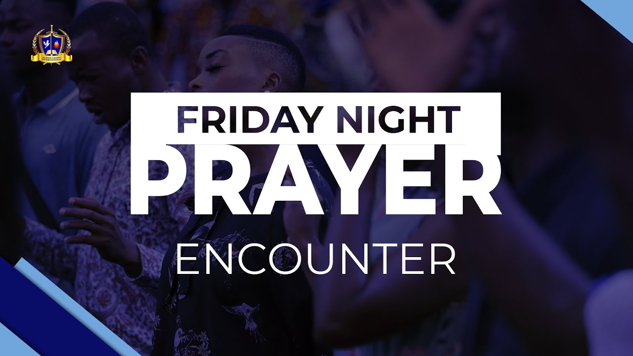 Friday Night Prayer Encounter || 12th July, 2024 - YouTube
