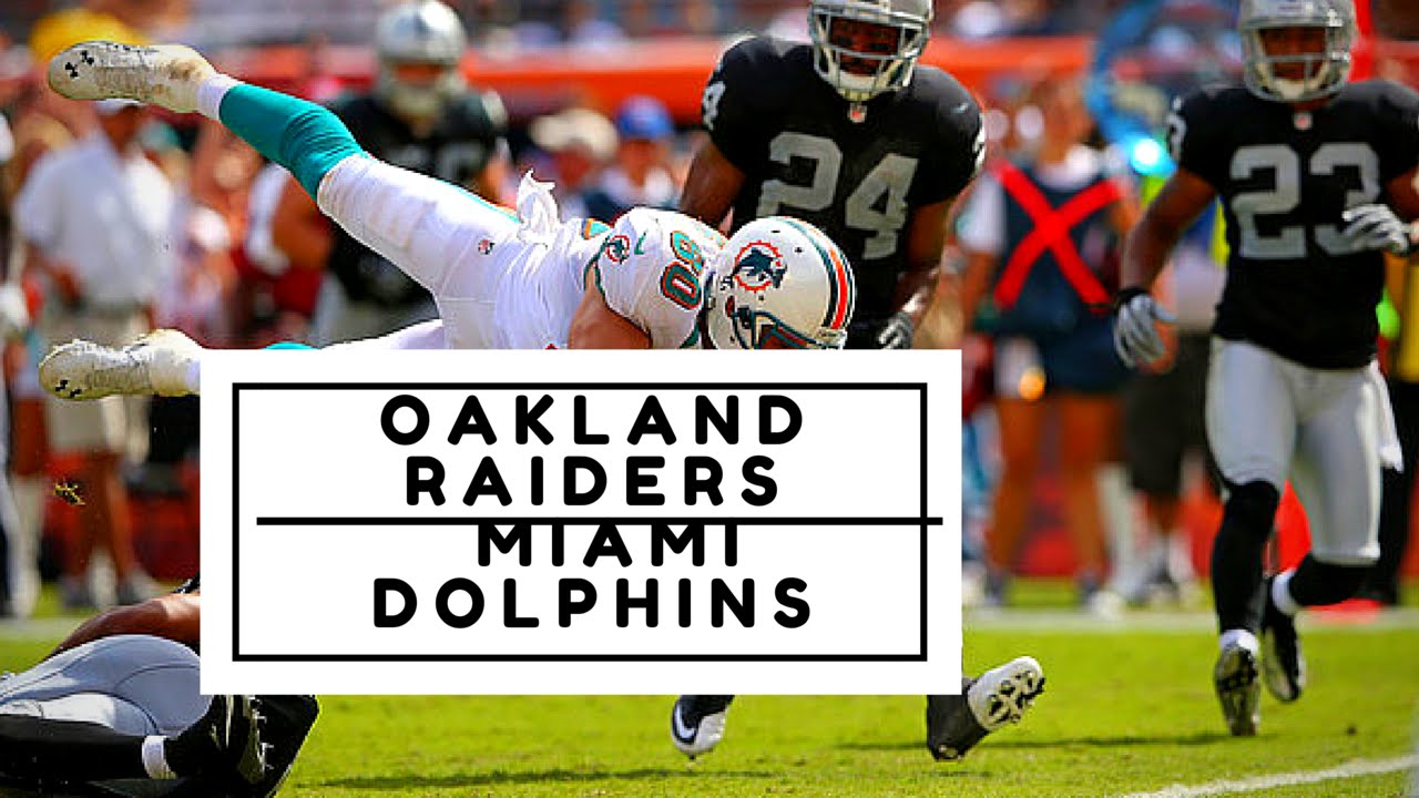 OPENING GAME: OAKLAND RAIDERS Vs MIAMI DOLPHINS - YouTube