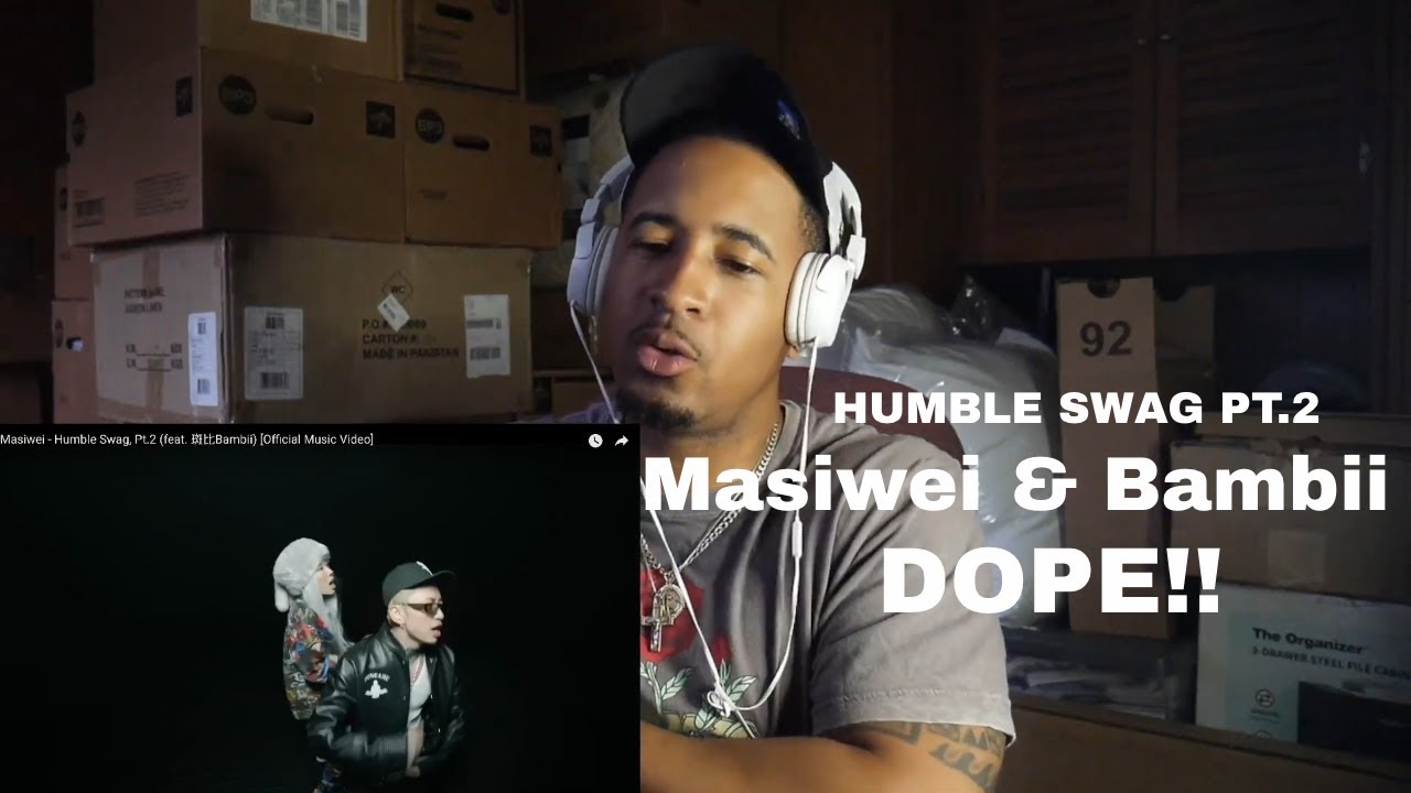Masiwei - Humble Swag, Pt.2 (feat. 斑比Bambii) [Official Reaction Video] - YouTube