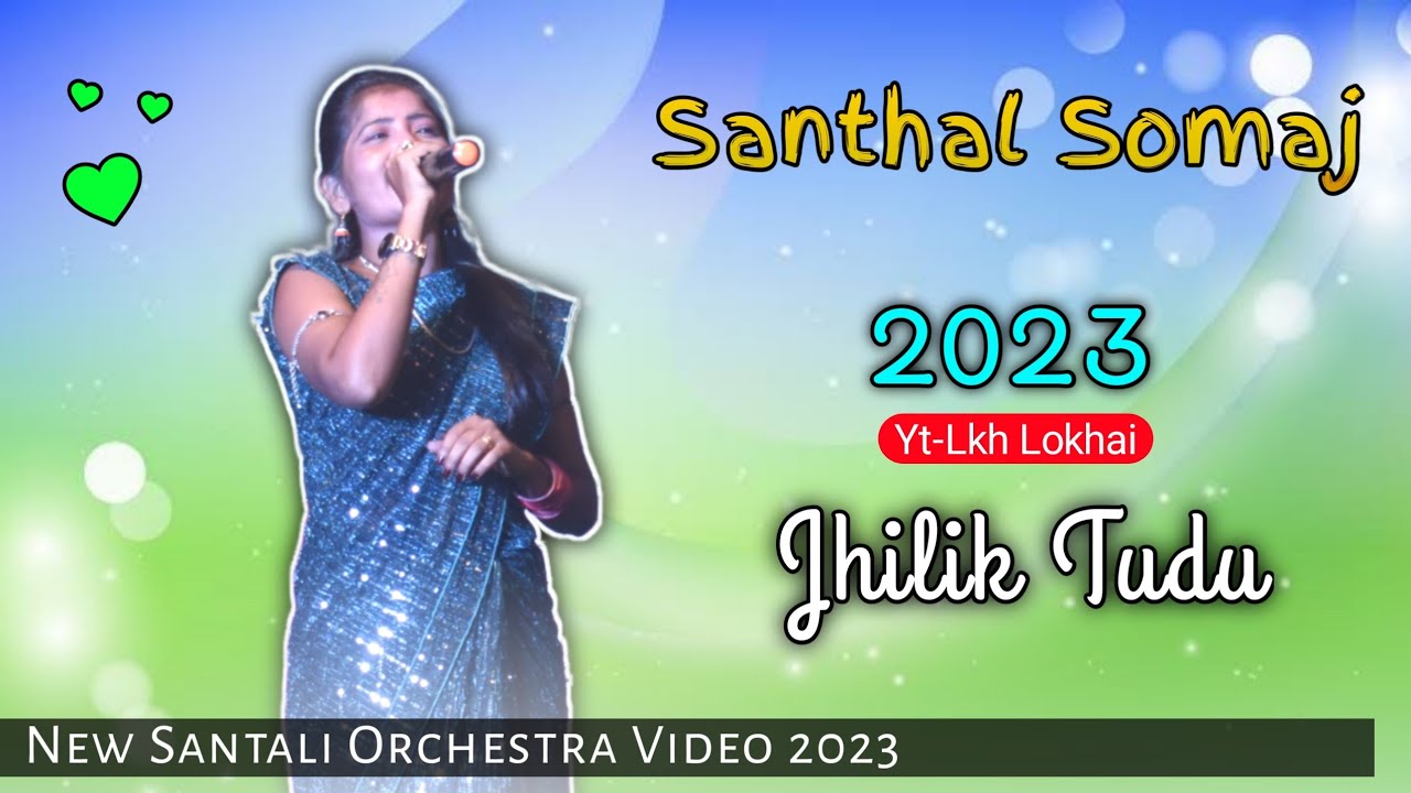 Jhilik Tudu | Santal Somaj | New Santali Video Song 2023 | Santali ...