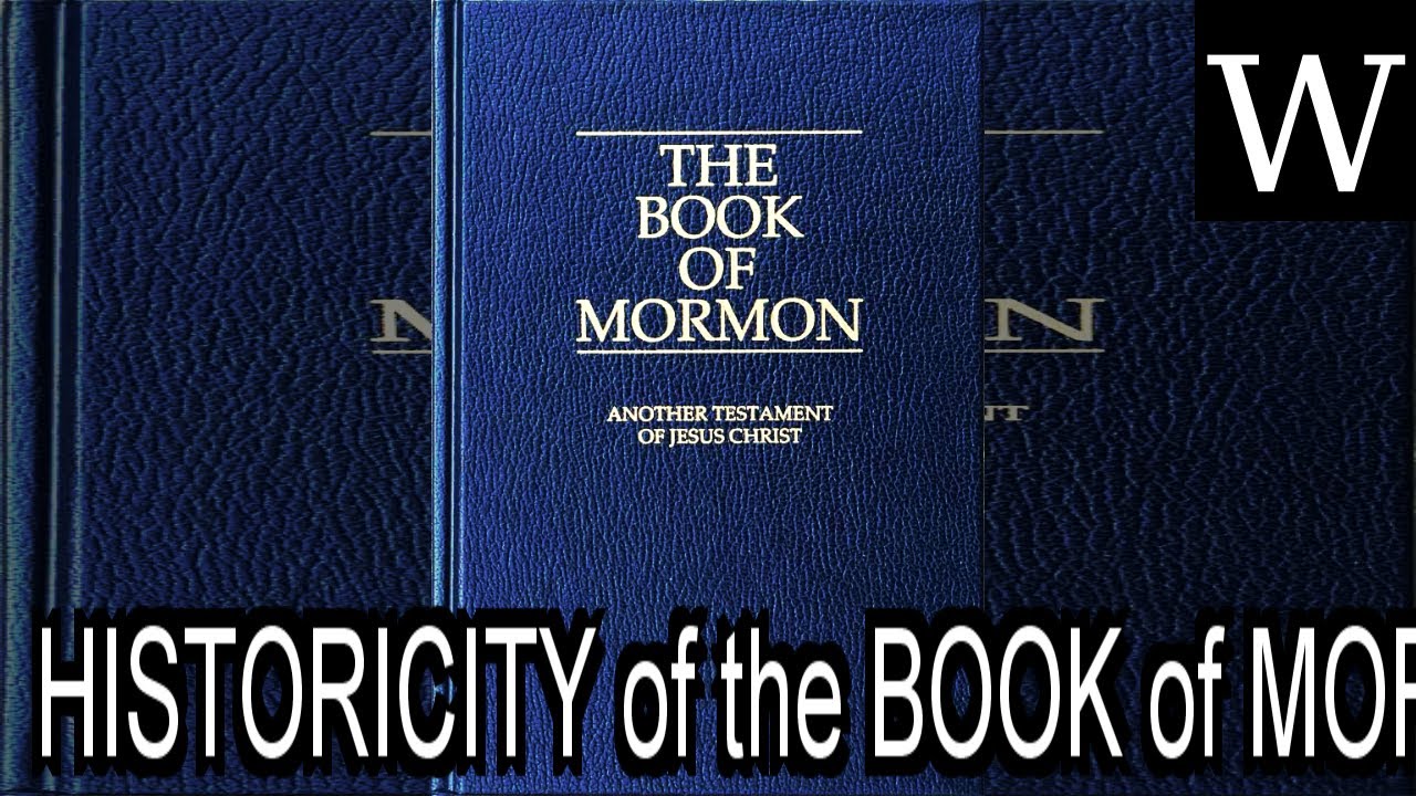 HISTORICITY of the BOOK of MORMON - WikiVidi Documentary - YouTube