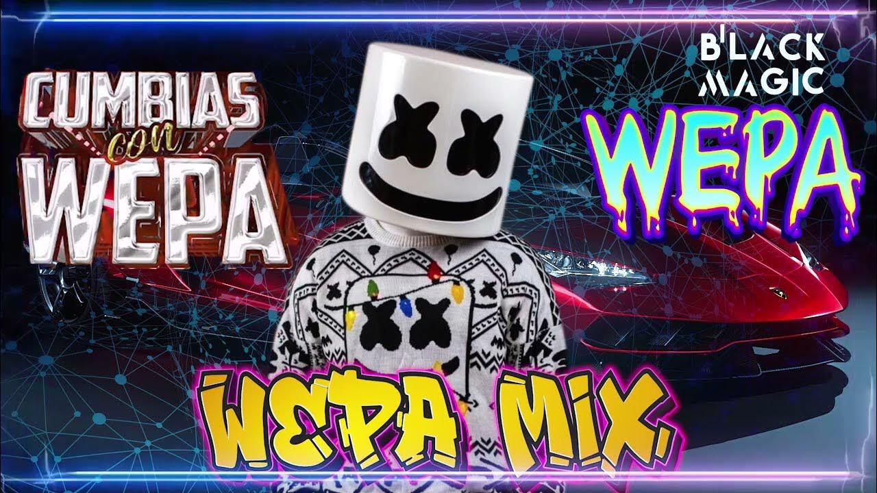 Kumbias Con Wepa Mix 2023 🔥 Esta Es La Wepa Más Viral Ritmo Cumbia