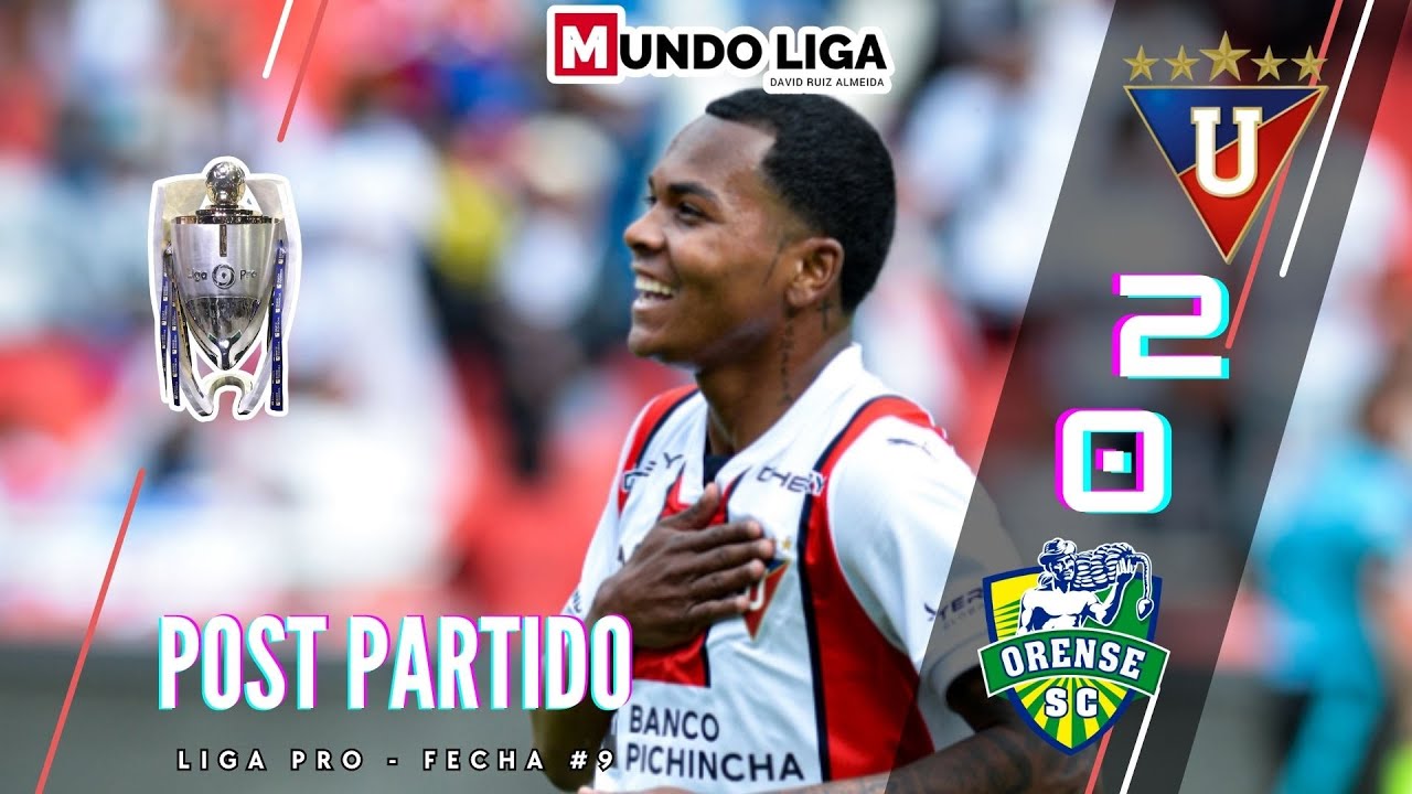 ¡LIGA, A DORMIR PUNTERO! - LDU QUITO 2 vs ORENSE 0. - YouTube