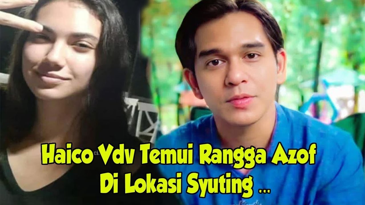 Romantis Banget ! Haico Temui Rangga Azof Di Lokasi Syuting Untuk ...
