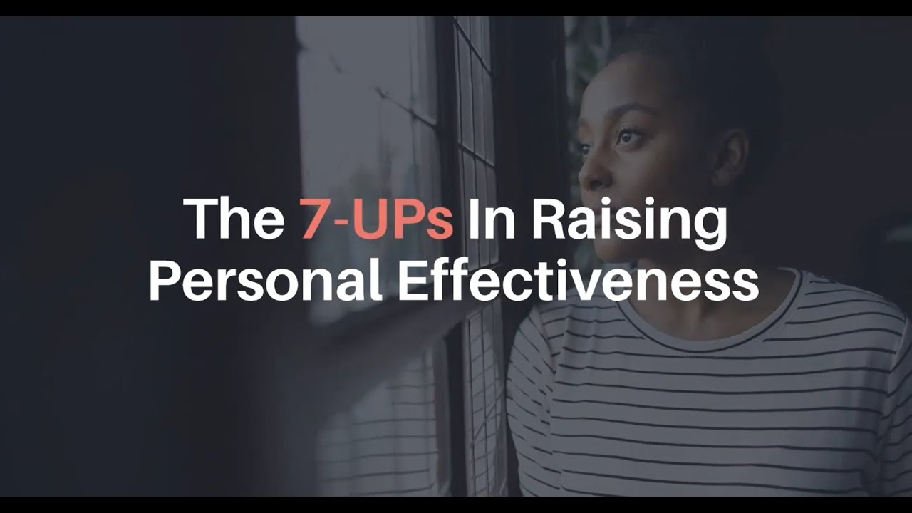 Raising Personal Effectiveness Using The 7 Ups! - YouTube