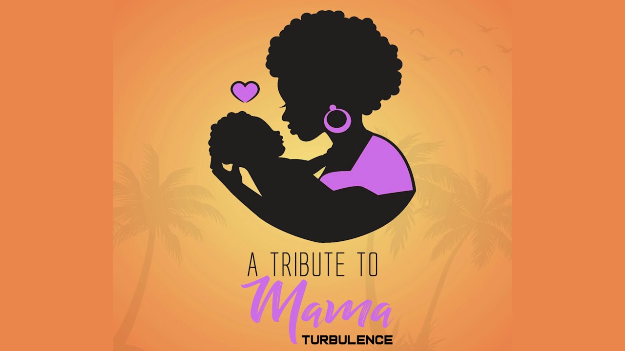 Turbulence - A Tribute To Mama (Reggae Vibes Music) - YouTube