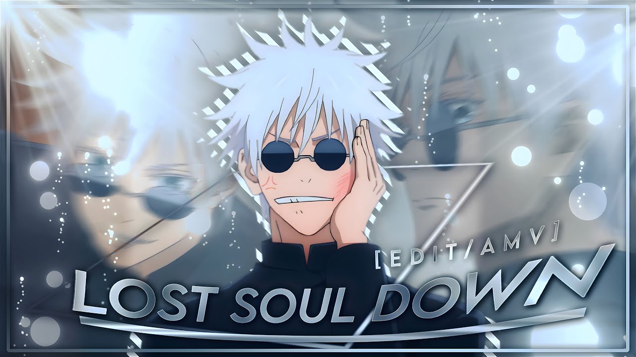 [ Lost Soul Down 💤 ] SATORU GOJO "JUJUTSU KAISEN SEASON 2" [EDIT/AMV ...