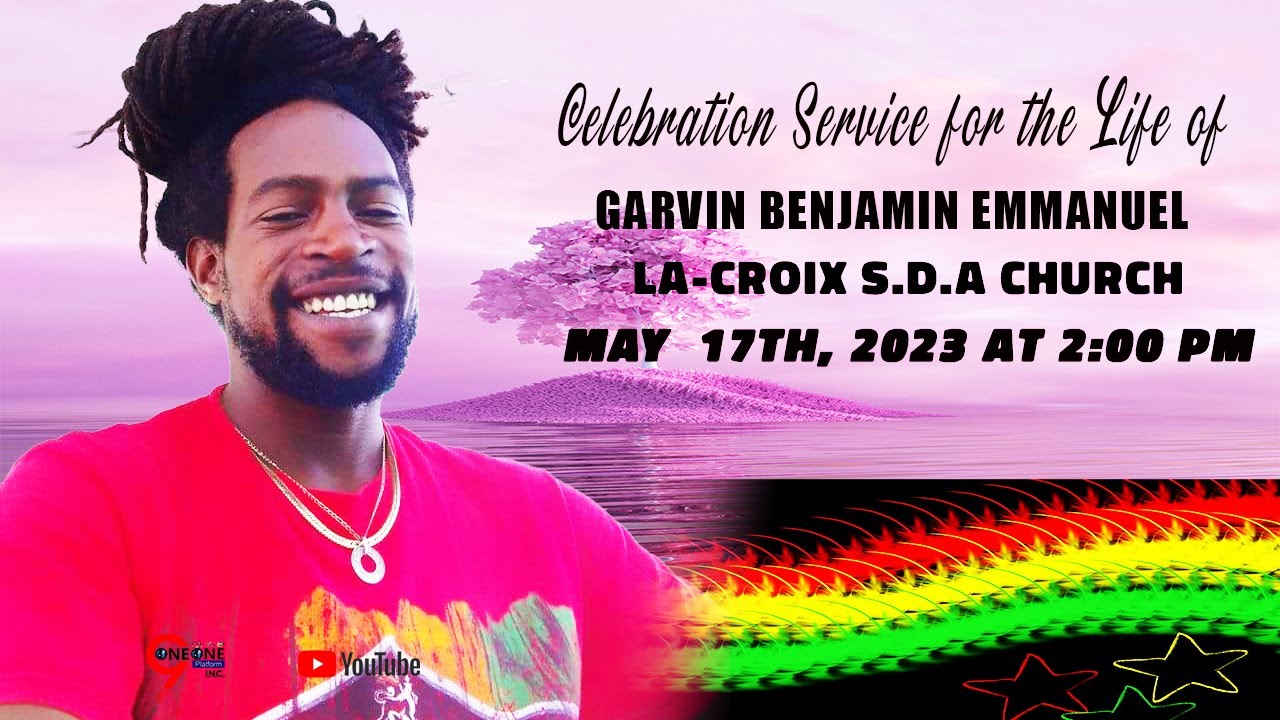 Celebration Service for the Life of GARVIN BENJAMIN EMMANUEL - YouTube