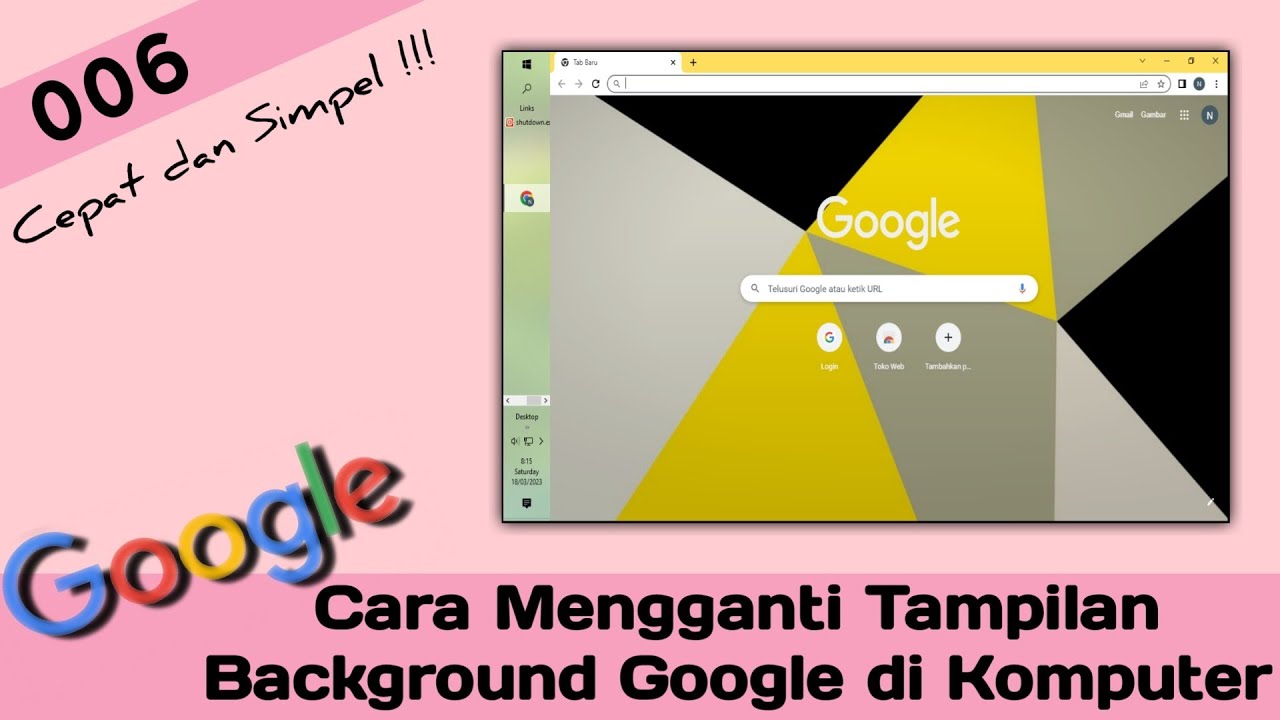 TUTORIAL | Cara Merubah Tampilan Background Google di Komputer | Cepat ...