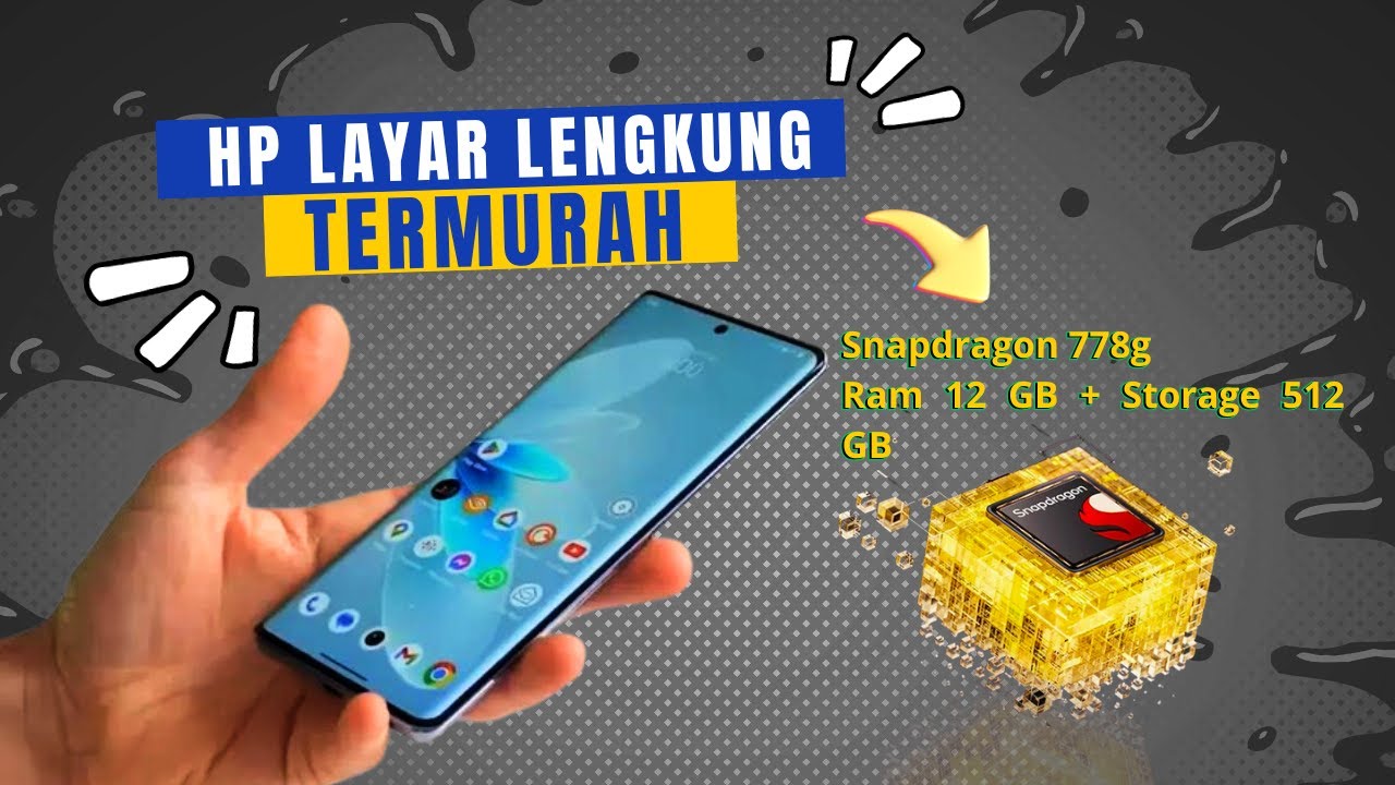 LAYAR LENGKUNG TERMURAH BERKELAS 2024 | SD 778g 5g, 12GB/512GB, 180Watt FASTCHARGE !!! | JANUARI ...