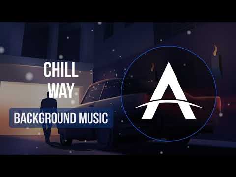CHILL WAY - Ambient Lounge Relaxing Background Music - YouTube