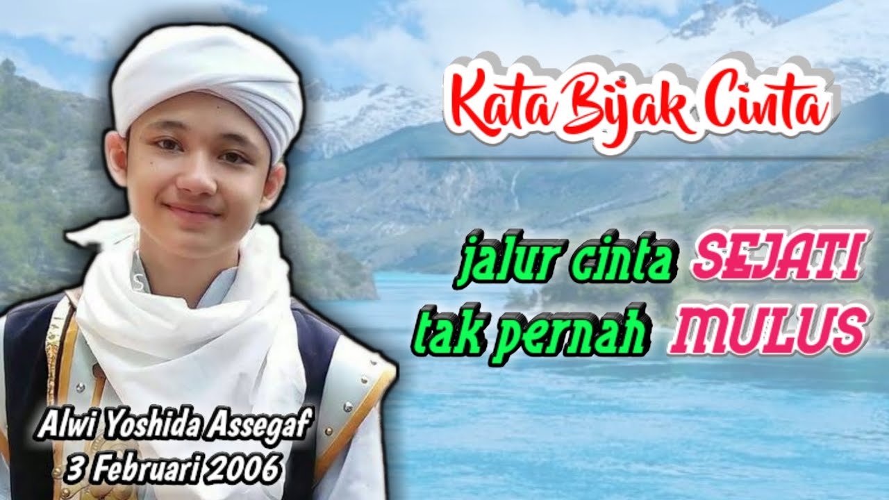 kata bijak CINTA | kata MOTIVASI hidup | MUTIARA cinta | Alwi Assegaf ...