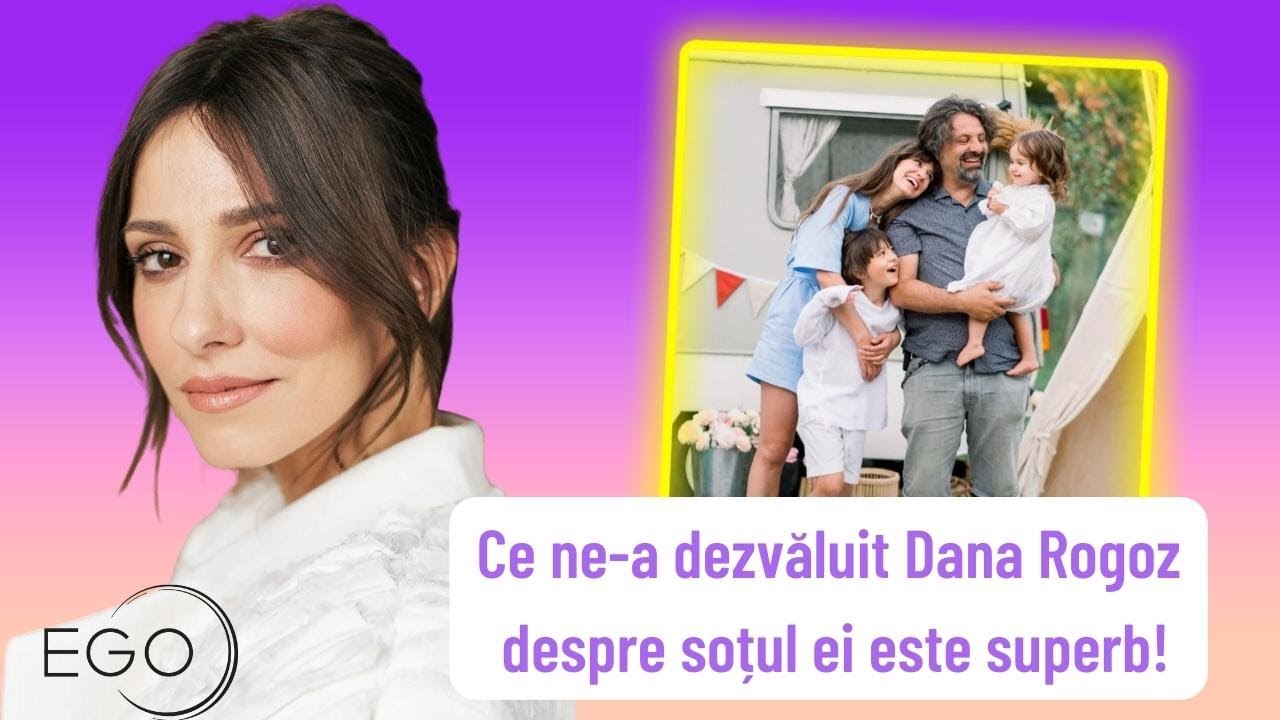 Dana Rogoz, cea mai frumoasă declarație de dragoste pentru soțul ei ...