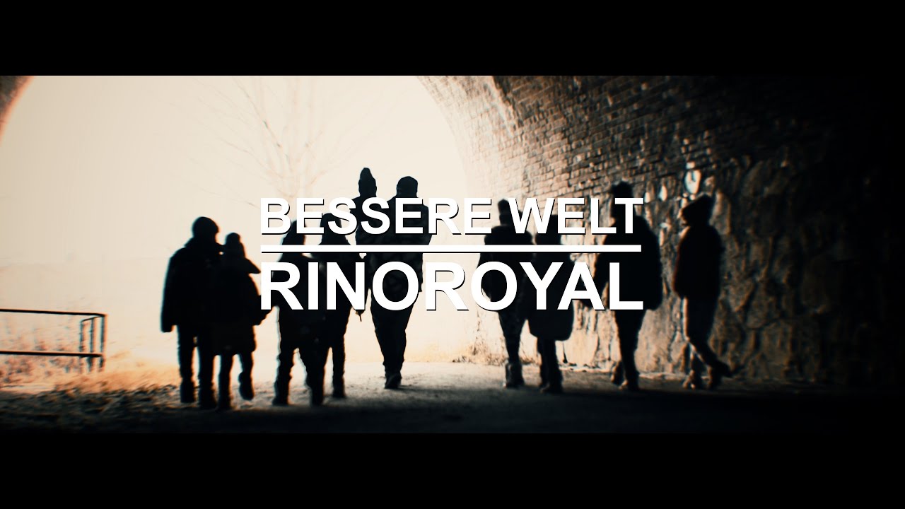 Bessere Welt - Rino Royal (Official Video) - YouTube