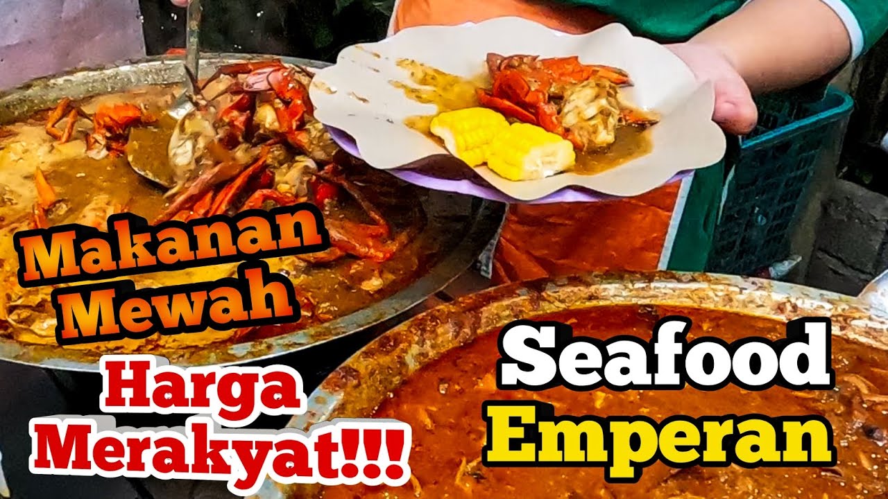 SEAFOOD EMPERAN [PONTIANAK] - Makanan Mewah Tapi Harga Merakyat - YouTube