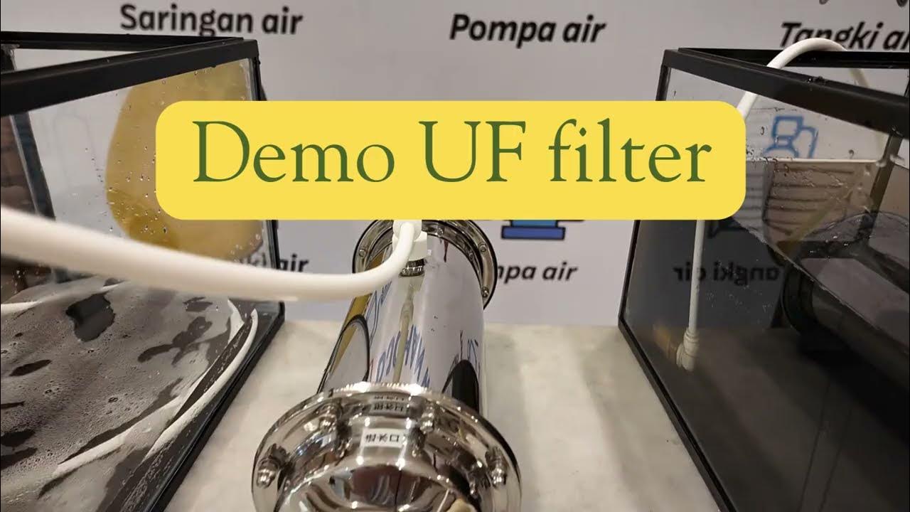 Demo Ultra Filtrasi PVDF filter - YouTube