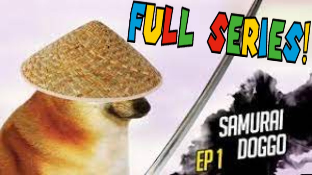 Samurai Doggo|FULL SERIES!|READ DESC|Scott_0 - YouTube