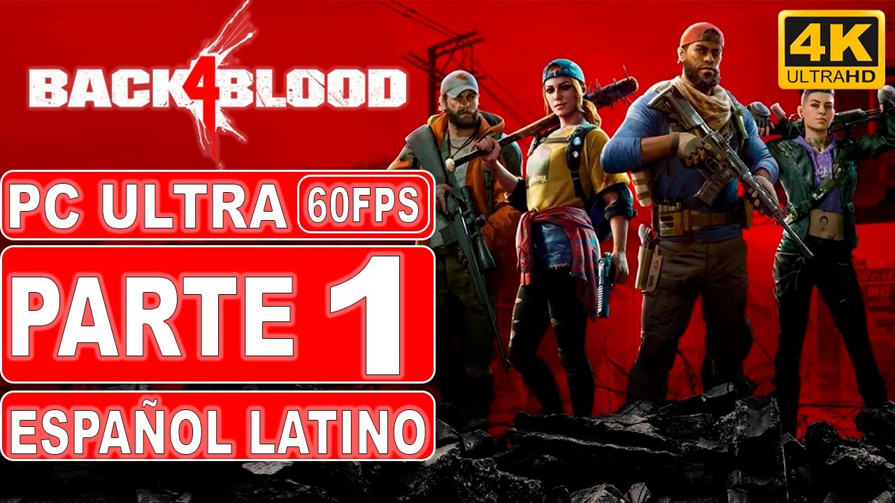 Back 4 Blood | Gameplay en Español Latino | Parte 1 | PC Ultra 4K 60FPS ...