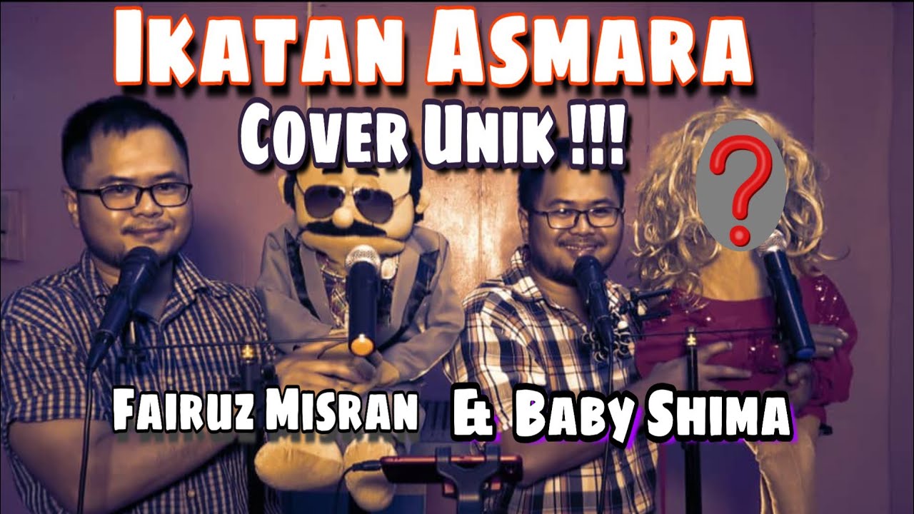 IKATAN ASMARA- Fairuz Misran&baby shima cover paling unik - YouTube