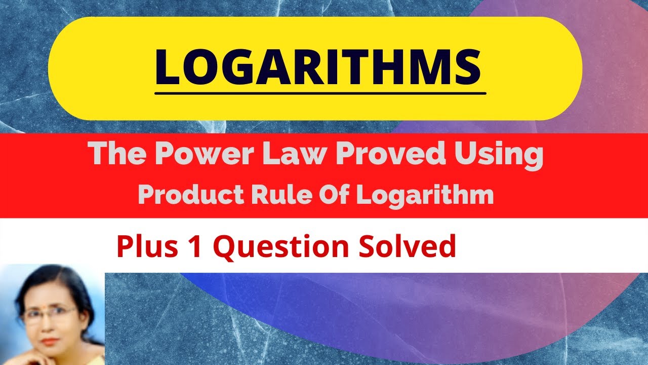 The Power Law Of Logarithms Proved Using The Product Rule Of Logarithms