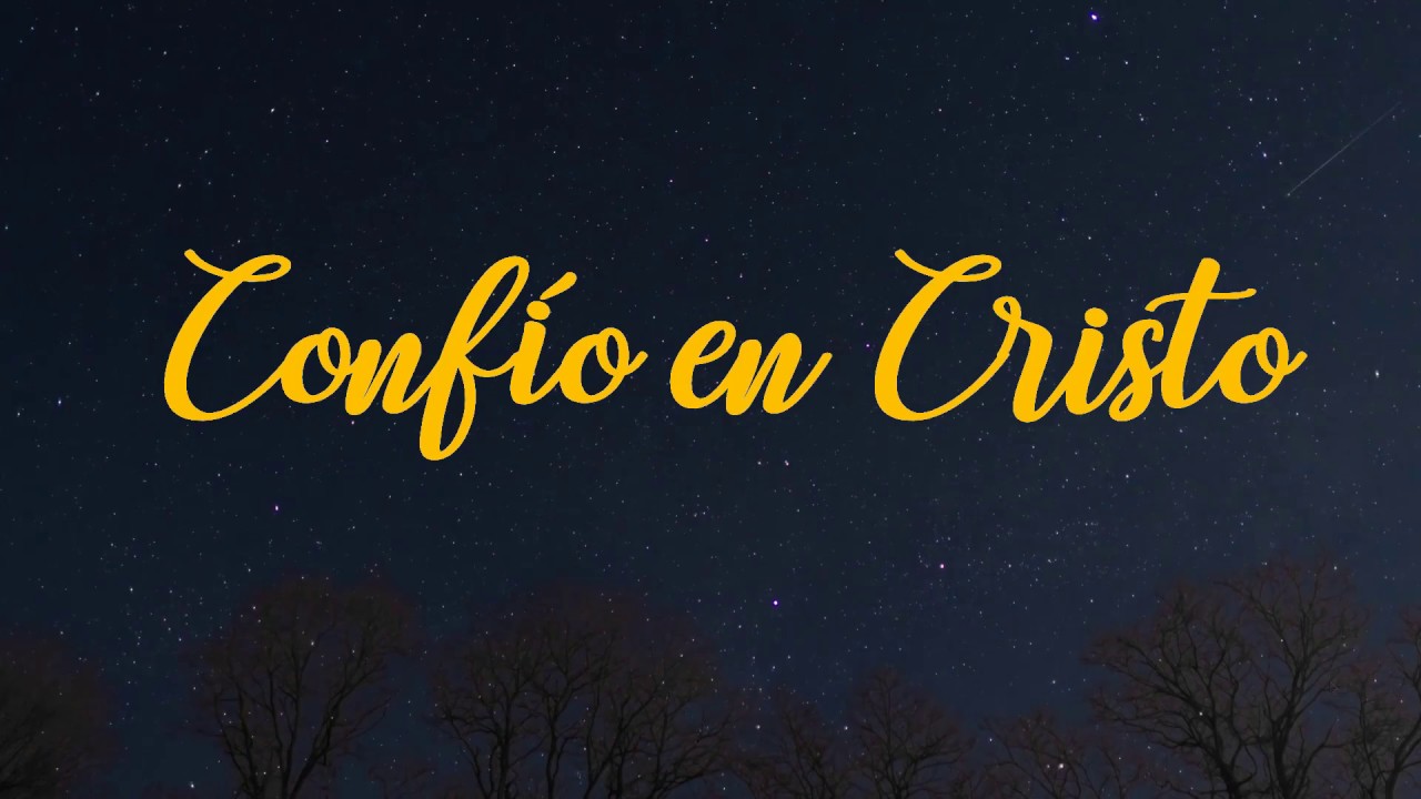 Confio en Cristo - YouTube