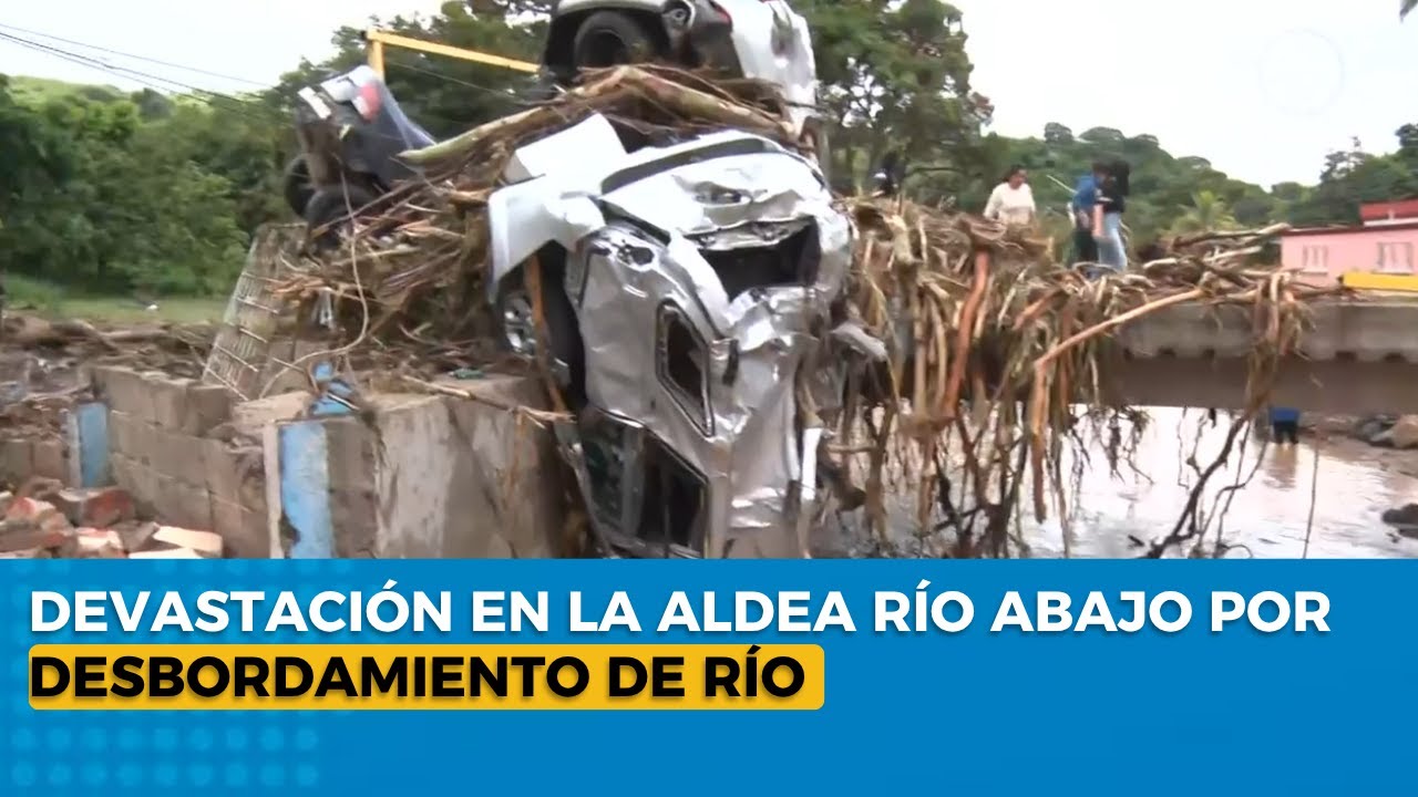 Devastación en la aldea Río Abajo por desbordamiento de río - YouTube