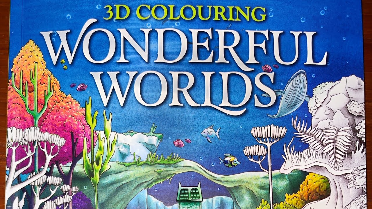3D Colouring, Wonderful Worlds by Igloobooks - YouTube