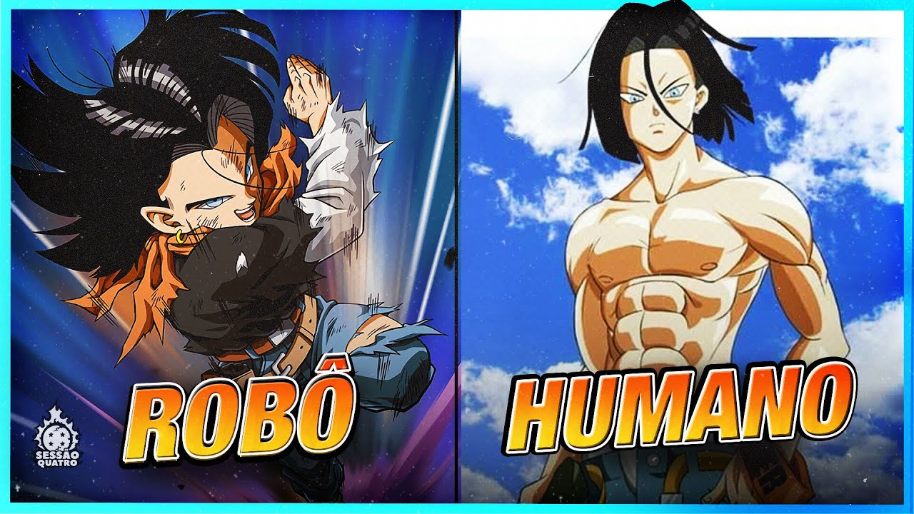 ESSE É O SEGREDO DA FORÇA DO ANDROIDE 17 *entenda* - YouTube