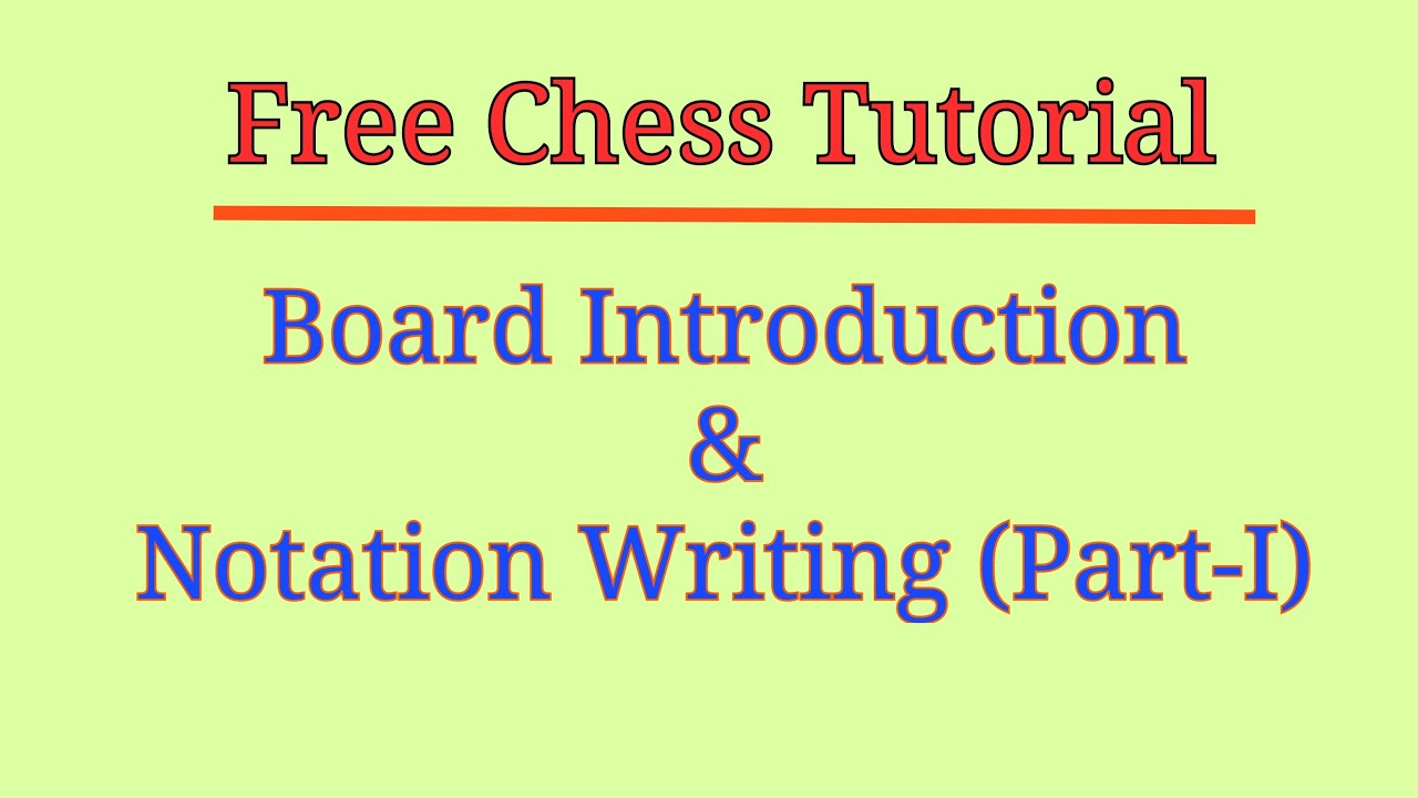 Free Chess Tutorial, #02 Board Introduction & Notation Writing - YouTube
