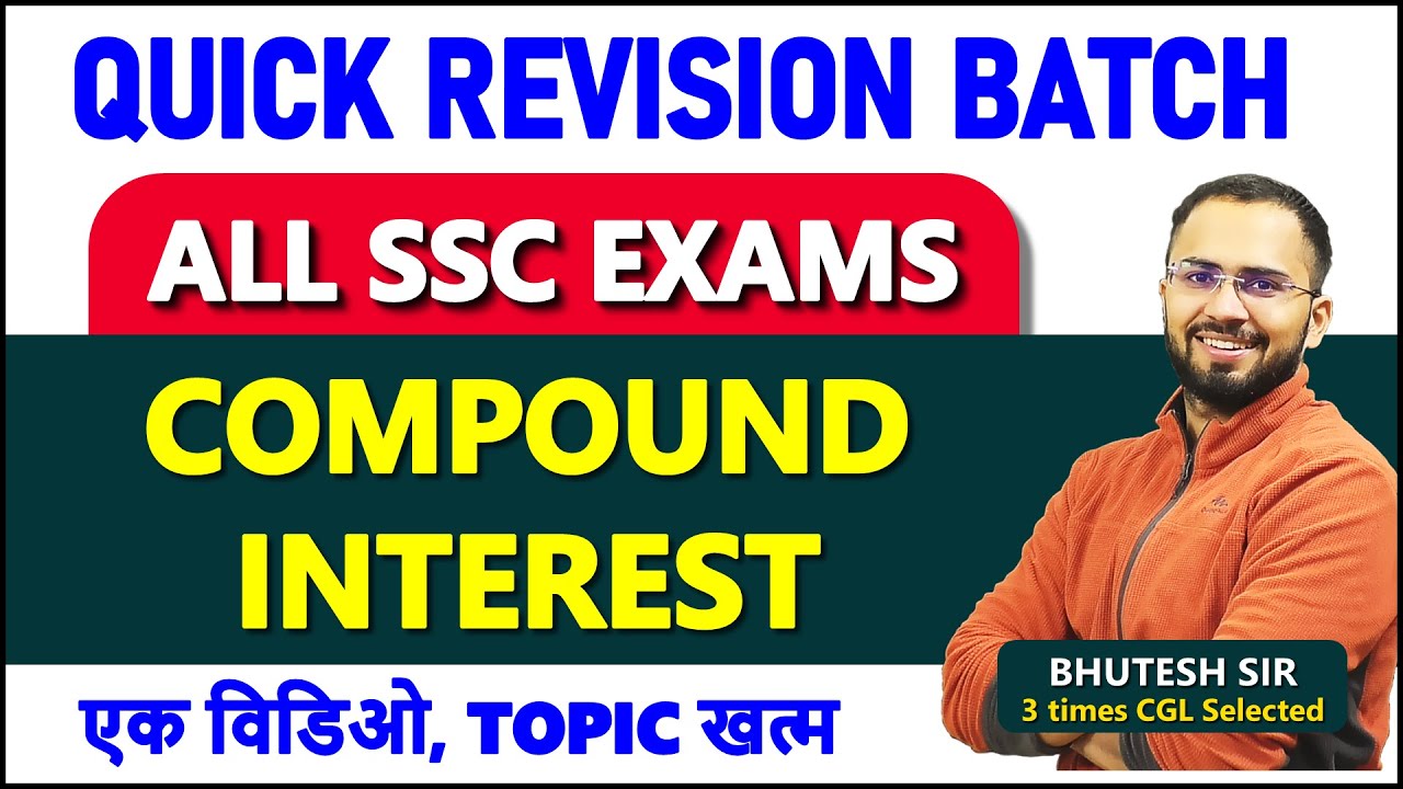 Complete Compound Interest topic for SSC CGL, CHSL, CPO, MTS || Quick ...