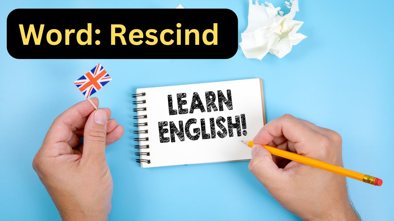 Rescind - Build your vocabulary with and improve your use of the ...