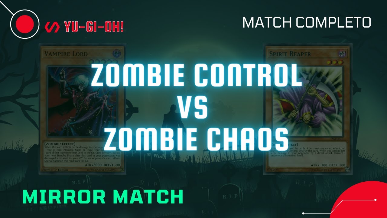 Zombie Control vs Chaos Zombie - Duelo Yugioh Formato Goat / Time ...
