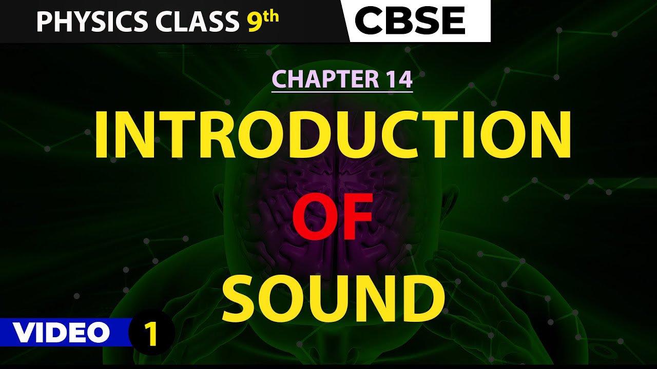 #01- Sound -Introduction | Class 9 | CBSE | Physics | Chapter-12 ...