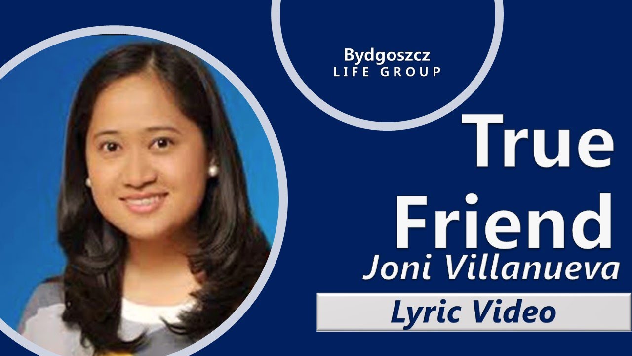 True Friend (Lyrics) Mayor Joni Villanueva - Mayor Joni Villanueva ...