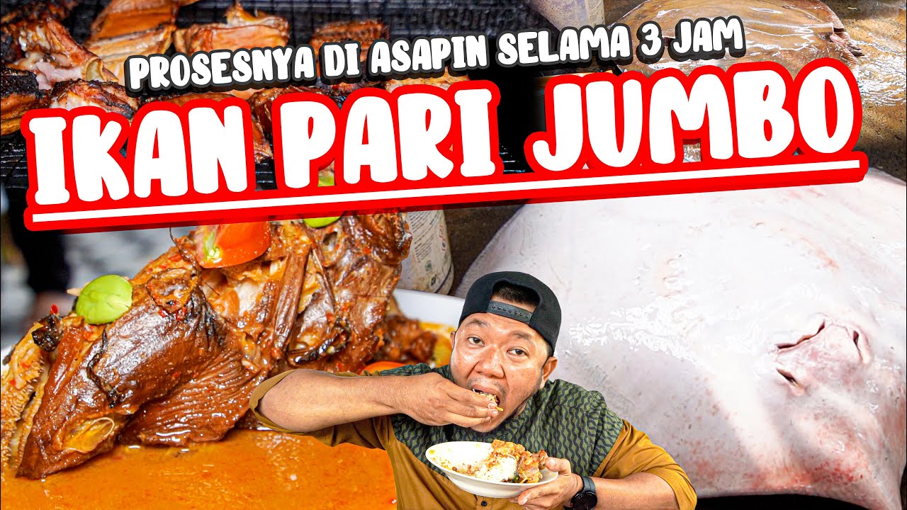 IKAN PARI UKURAN JUMBO DIASAP SELAMA 3 JAM DISIRAM KUAH SANTAN BEREMPAH ...