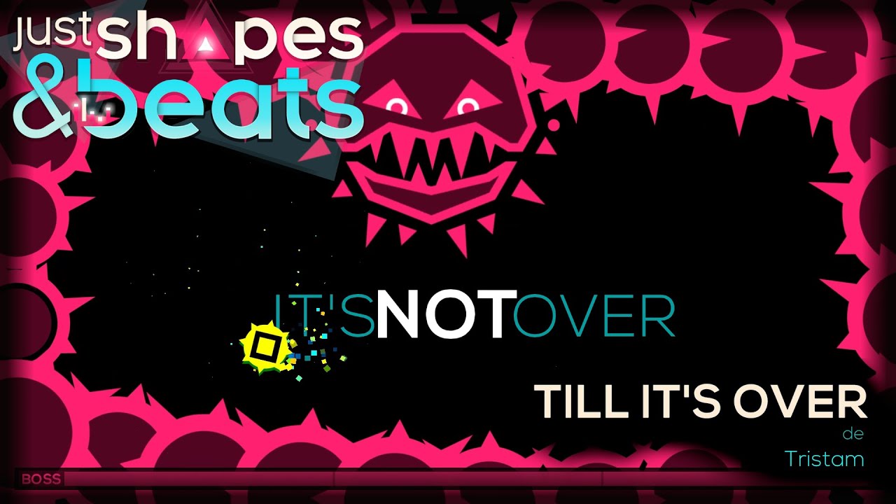 Just Shapes & Beats - Till it's Over (Boss) - YouTube