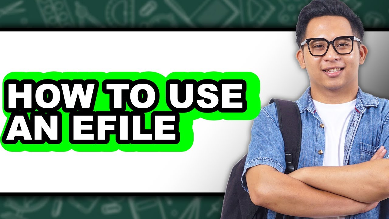 How to Use an Efile - Easy Guide - YouTube