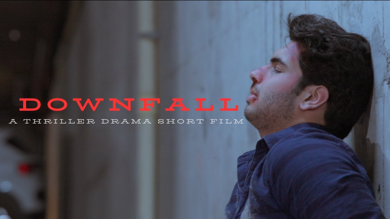 DOWNFALL - A thriller drama short film - YouTube