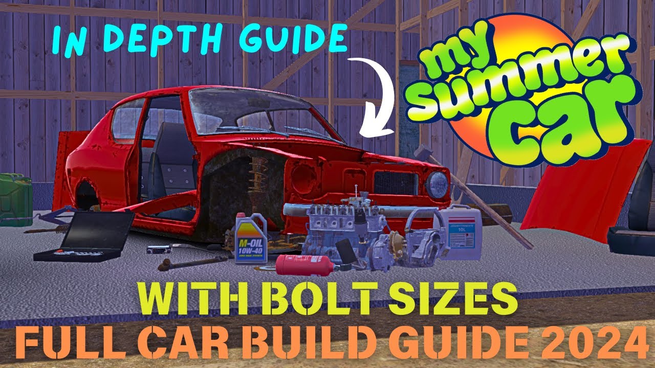My Summer Car - FULL Car Build Guide 2024! - [FULL TUTORIAL] - YouTube