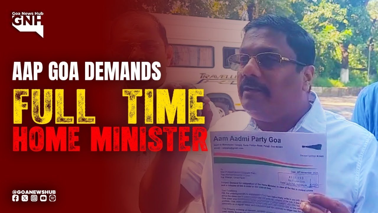 AAP Goa Submits Memorandum to Governor, Demands Full-Time Home Minister ...