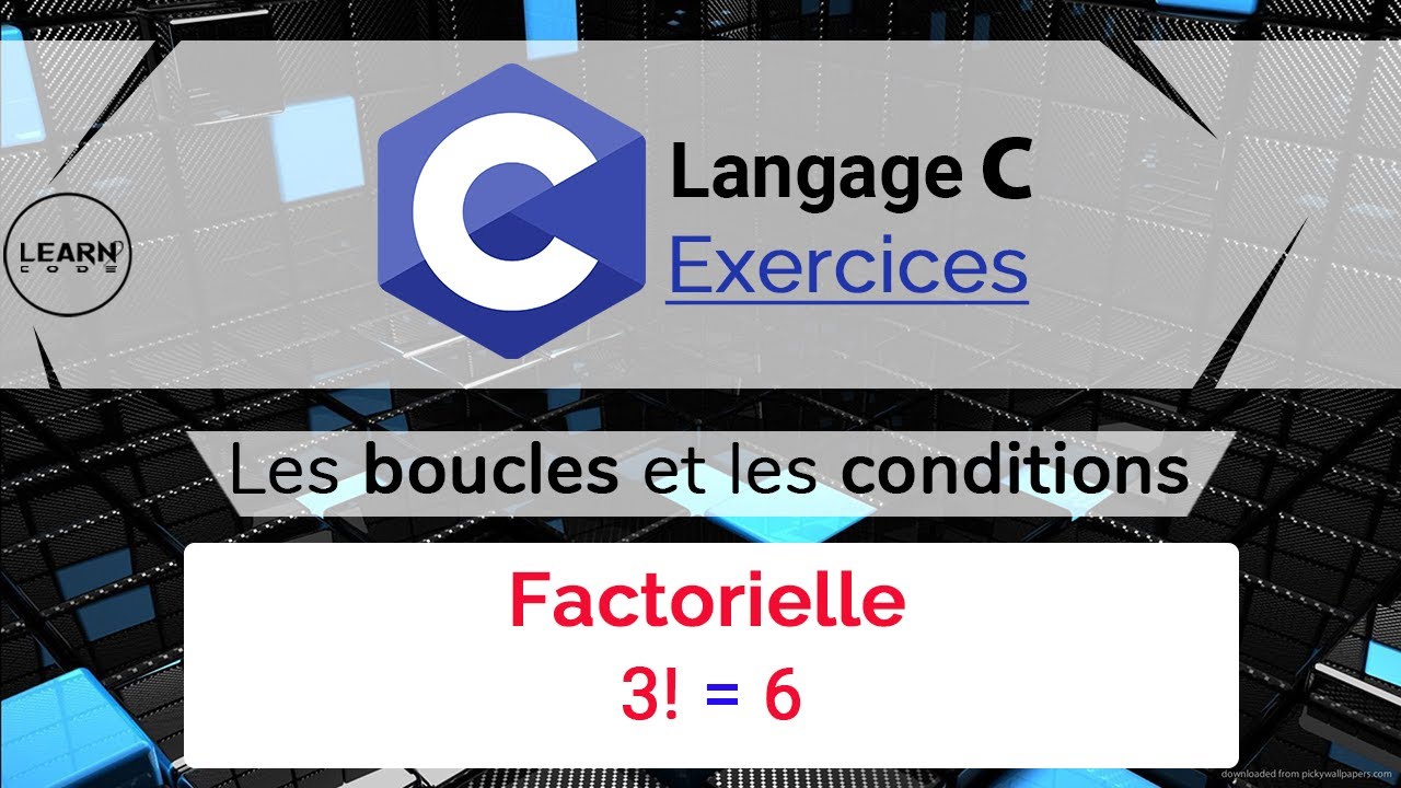 Langage C_Exercices: Comment Calculer La Factorielle D'un Nombre - الدارجة المغربية - YouTube