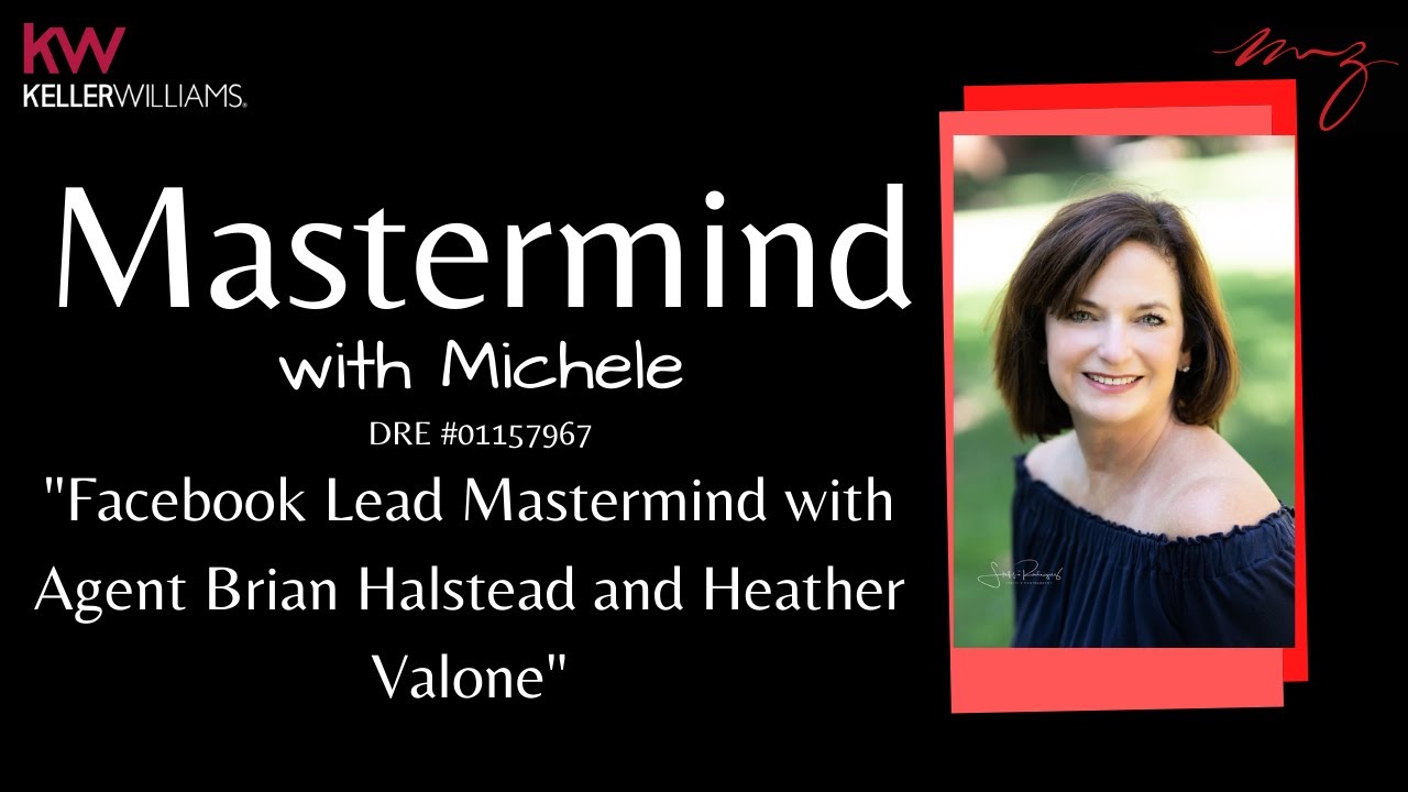Facebook Lead Mastermind with Agent Brian Halstead and Heather Valone ...