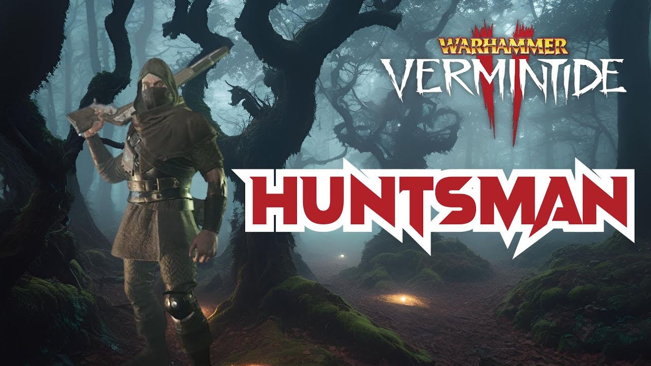 [Warhammer Vermentide 2]-Huntsman /Talent (Character Review) - YouTube