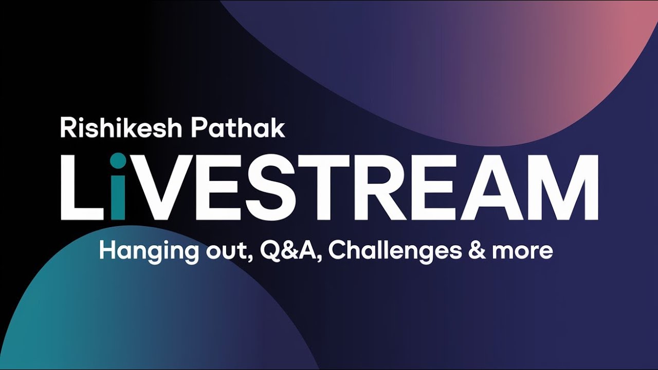 Rishikesh Pathak LIVESTREAM: Hanging Out, Q&A, Challenges & More - YouTube