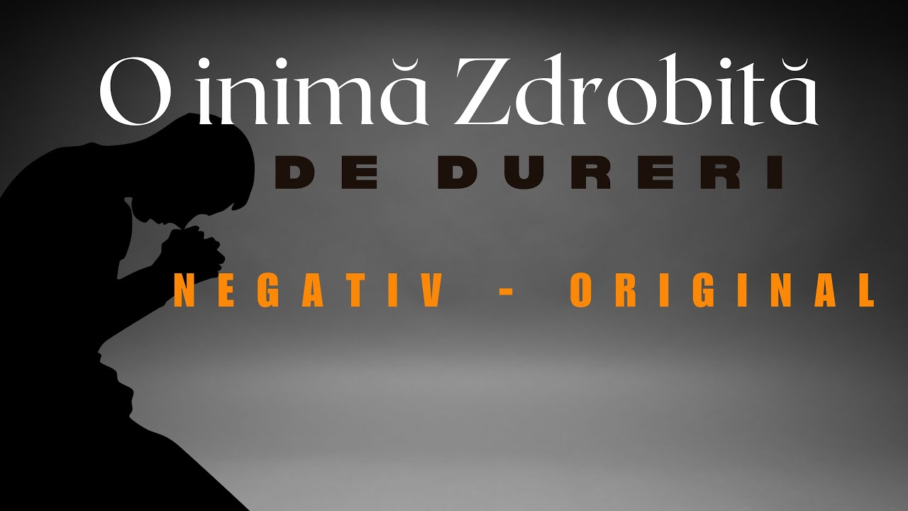 NEGATIV - ORIGINAL (O INIMA ZDROBITA DE DURERI) - YouTube